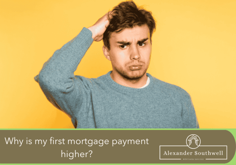 Why is my first mortgage payment higher?